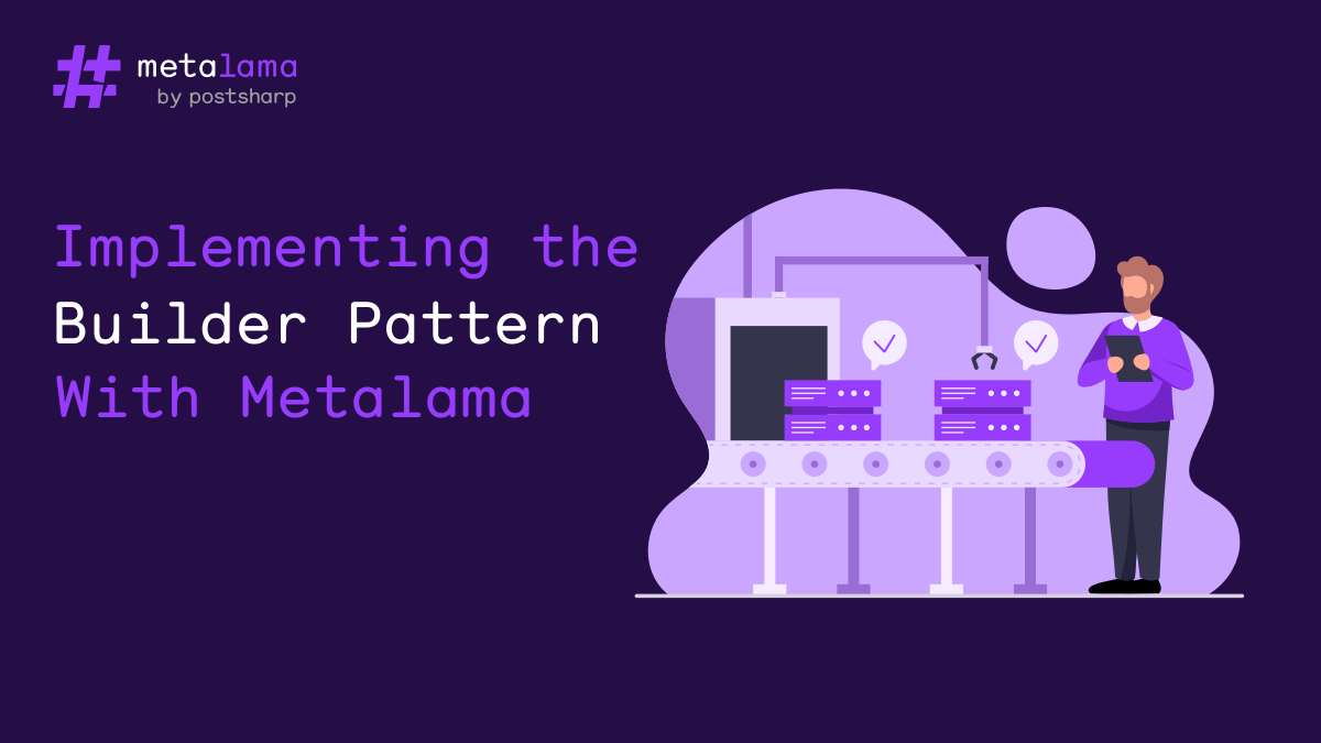 Implementing the Builder pattern with Metalama – PostSharp Blog