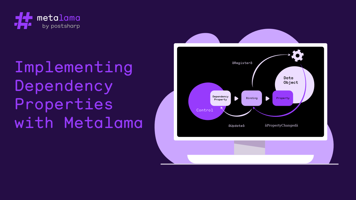 Implementing WPF dependency properties with Metalama – PostSharp Blog